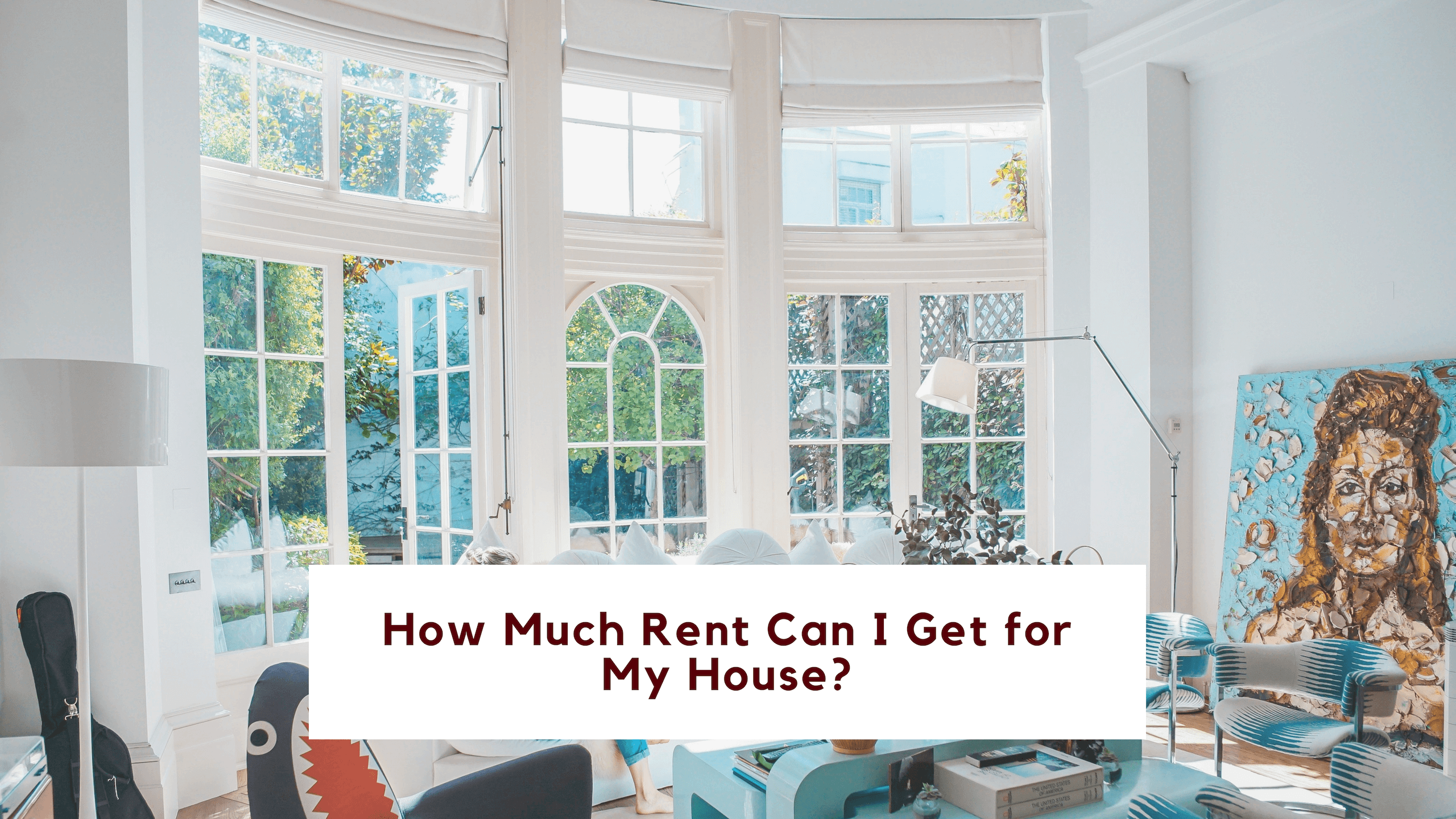 How Much Rent Can I Get for My House? | Visalia Property Management ...